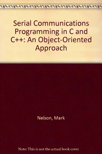 Serial Communications Programming In C And C An Objectoriented Approach Mark Nelson Paperback 9048